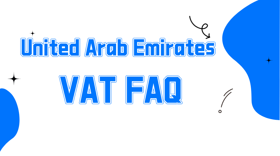 United Arab Emirates VAT FAQ Amber United Arab Emirates VAT FAQ Amber